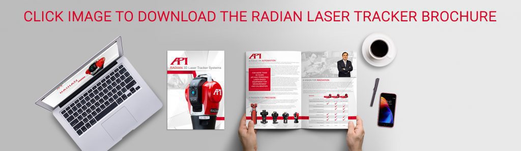 API Launches Latest Radian Laser Tracker Range - API Metrology