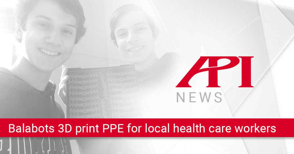 Balabots Robotic Team 3D Prints PPE for local health care workers - API ...
