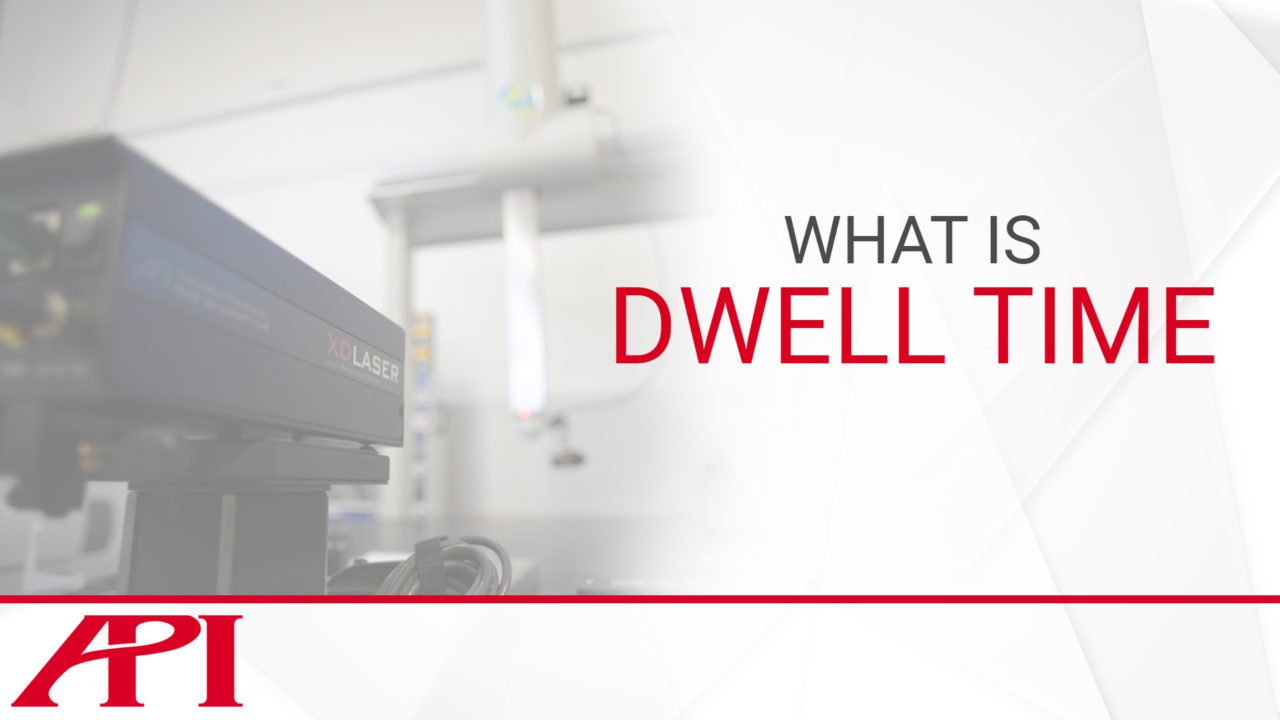 What is Dwell Time? - API Metrology