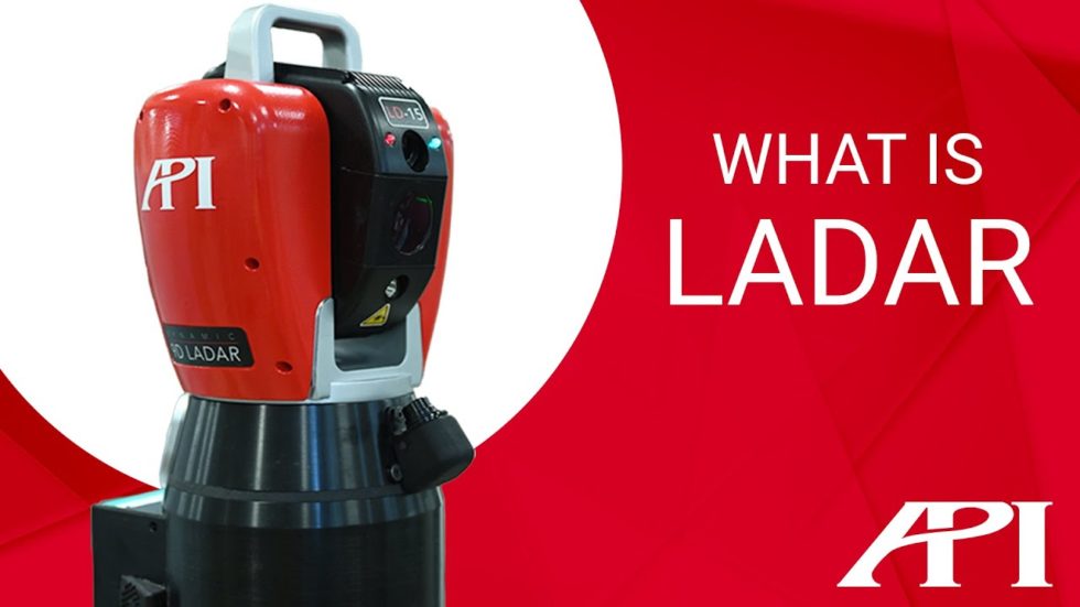 What is LADAR? A Deep Dive into Laser Detection and Ranging - API Metrology